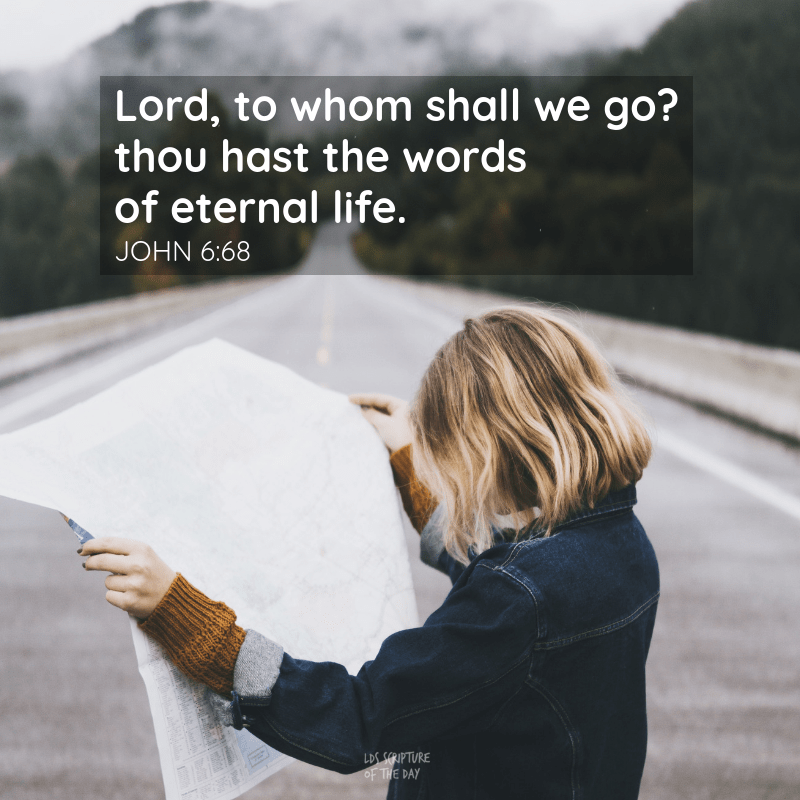 John 6:68 - Latter-day Saint Scripture of the Day