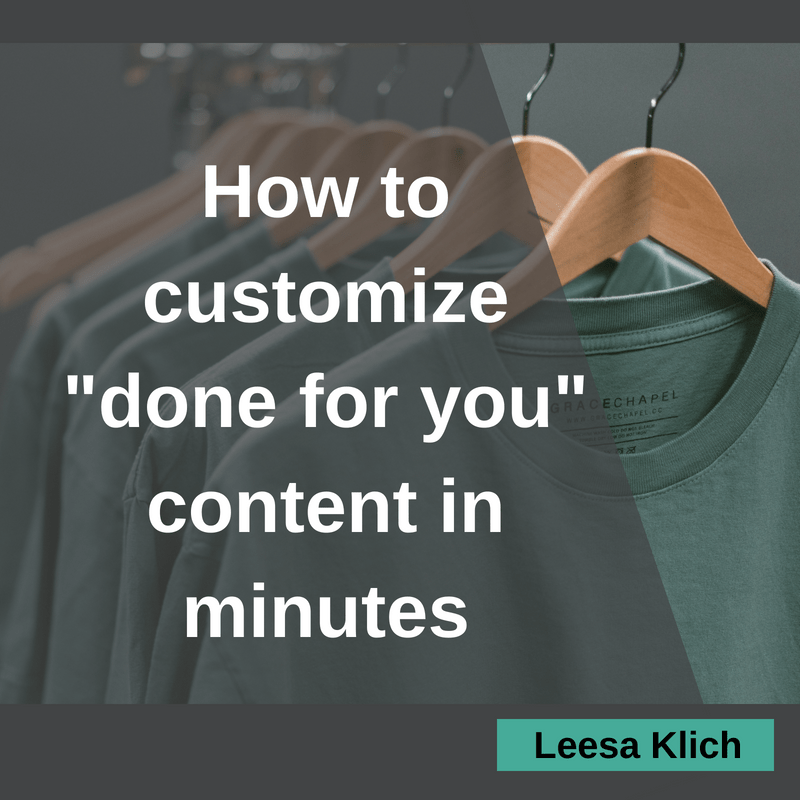 How to customize done-for-you content in minutes