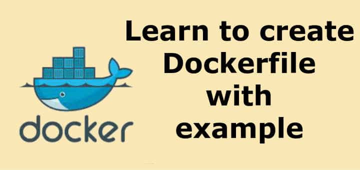 Learn To Create Dockerfile With Dockerfile Example Linuxtechlab
