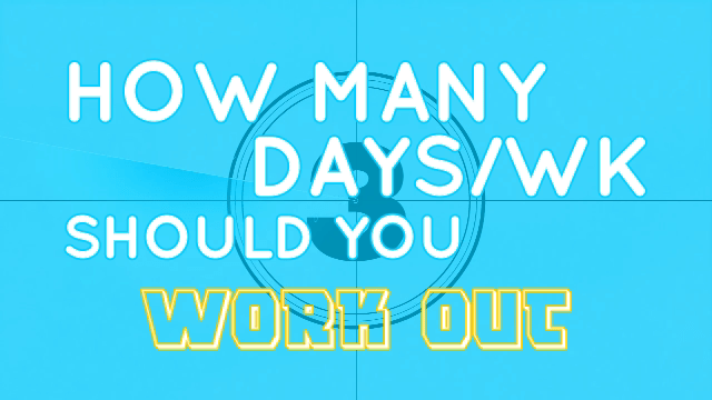 How Many Days/Week Should You Work Out? - LLAFIT