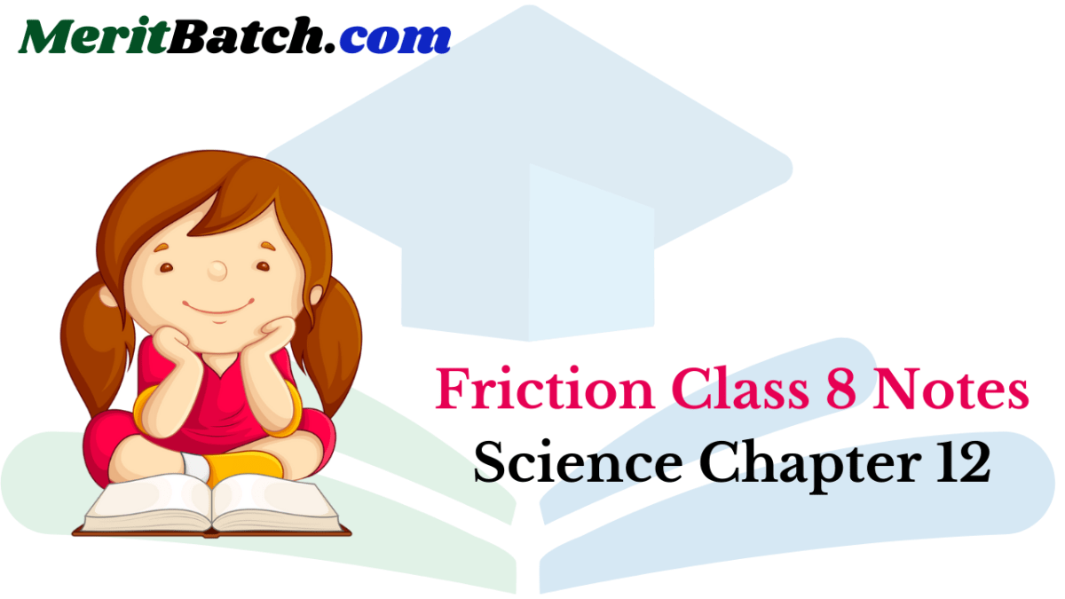 Friction Class 8 Notes Science Chapter 12 Merit Batch friction-class-8-notes-science-chapter-12-merit-batch