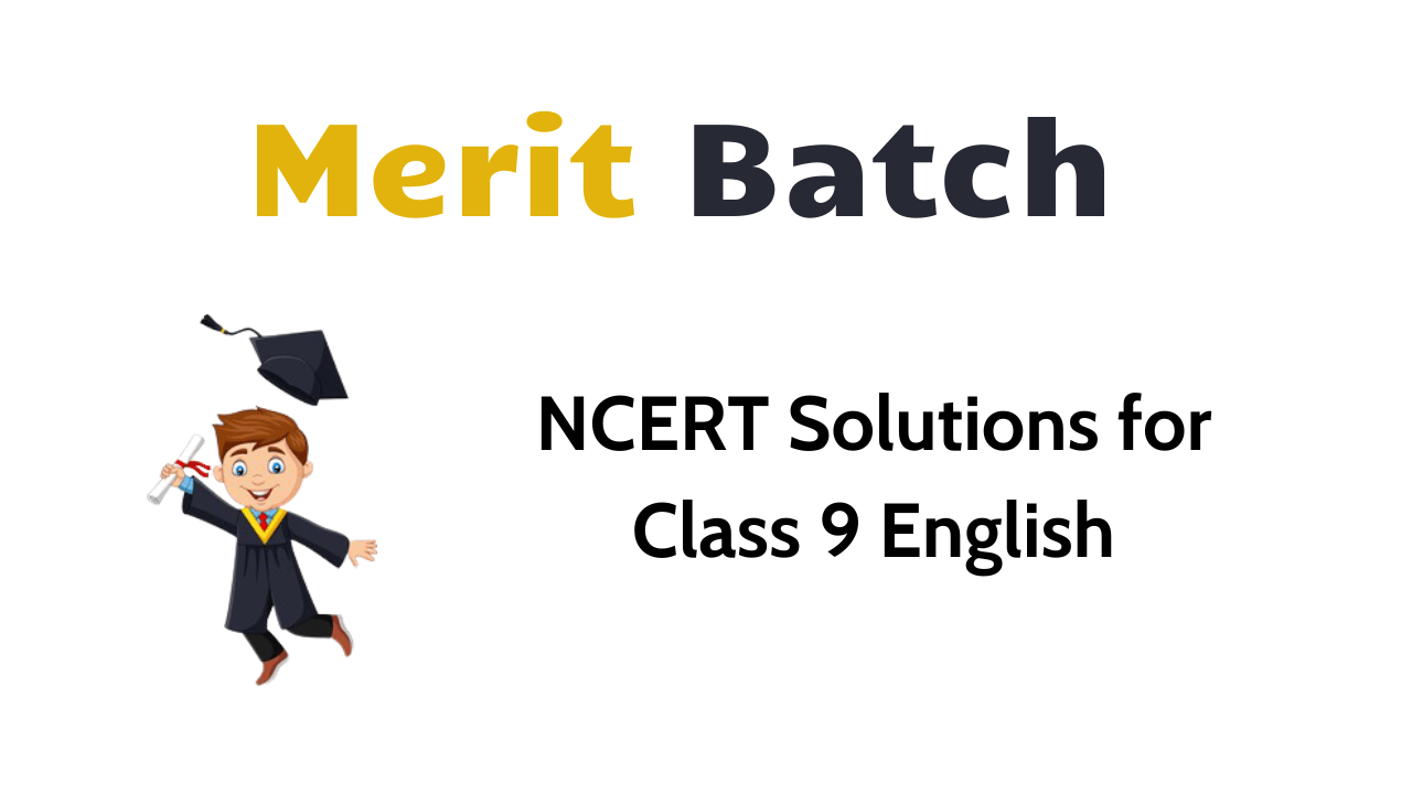 ncert-solutions-for-class-9-english-merit-batch