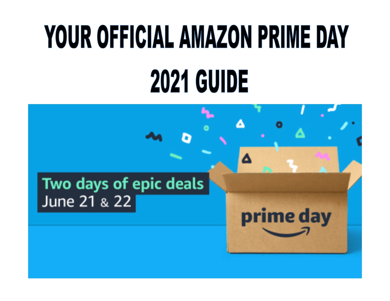 Your Official Amazon Prime Day 2021 Guide