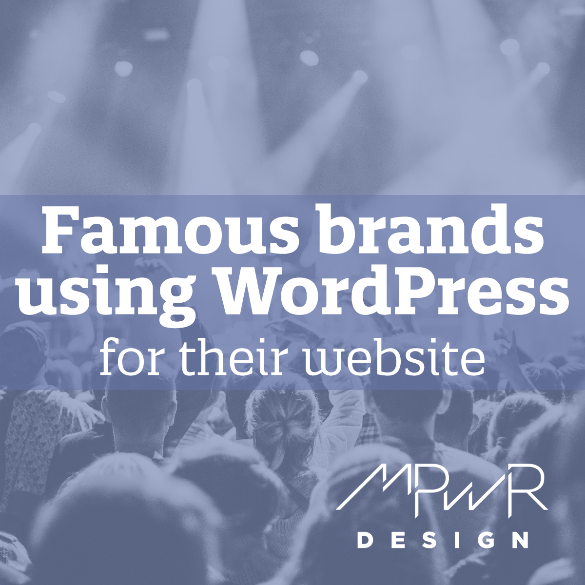 Famous brands using WordPress for their website - MPWR Design