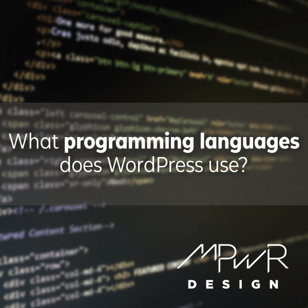 what-programming-languages-does-wordpress-use-mpwr-design
