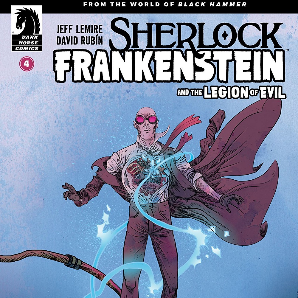 “Sherlock Frankenstein & the Legion of Evil” #4 – Multiversity Comics