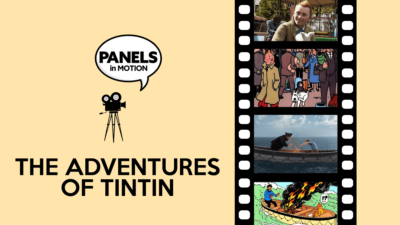 Panels in Motion The Adventures of TinTin widescreen – Multiversity Comics