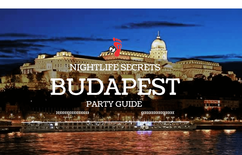Budapest Nightlife Guide - Budapest Party Secrets | Nomadic Lives