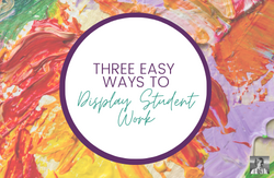 3 Easy Ways to Display Student Work - Spark Creativity