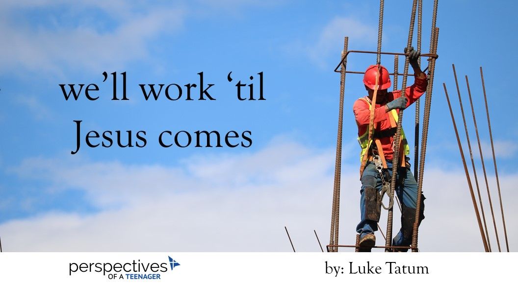 We’ll Work ’til Jesus Comes – Perspectives of a Bondservant