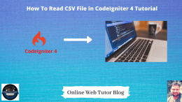 How To Read CSV File In CodeIgniter 4 Tutorial