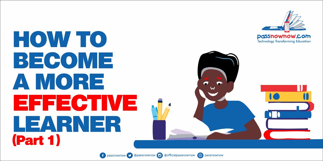 How to Become a More Effective Learner (Part 1) - Passnownow