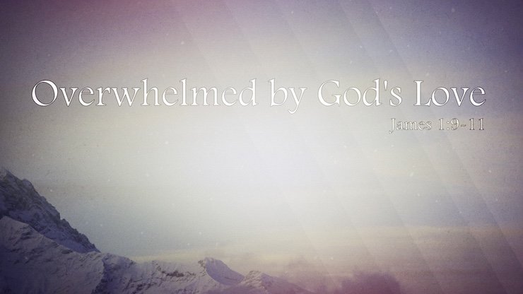 Being Overwhelmed with God's Love - philressler.com