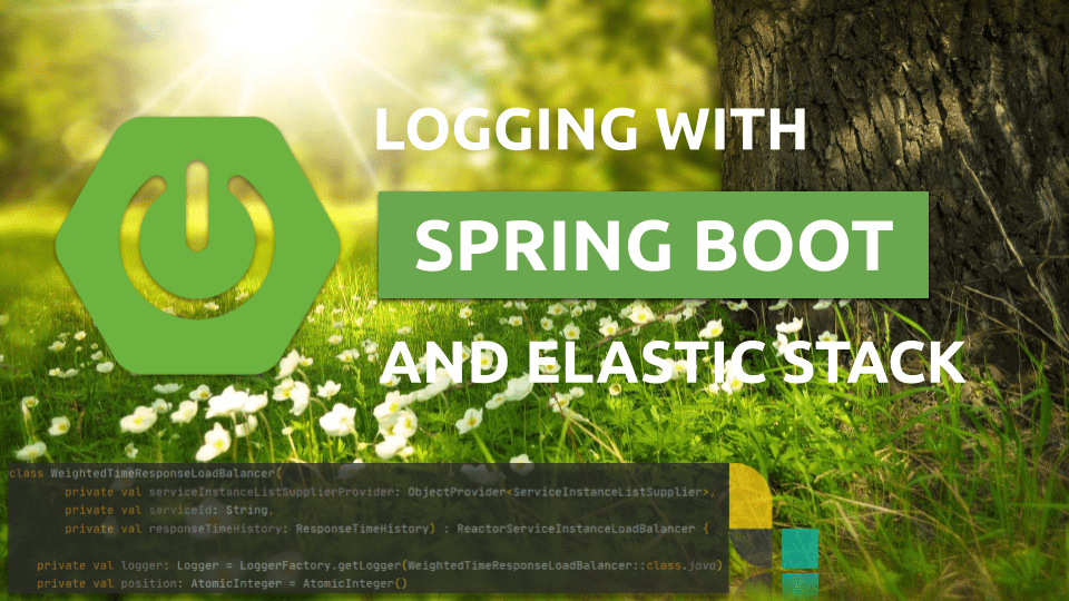 Logging With Spring Boot And Elastic Stack Piotrs Techblog