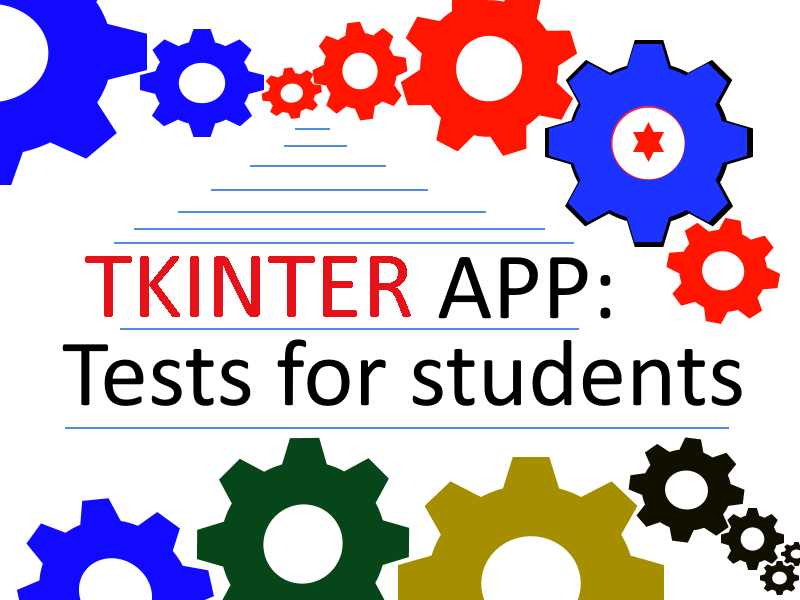Tkinter app to make a different test for every student - part 1 ...