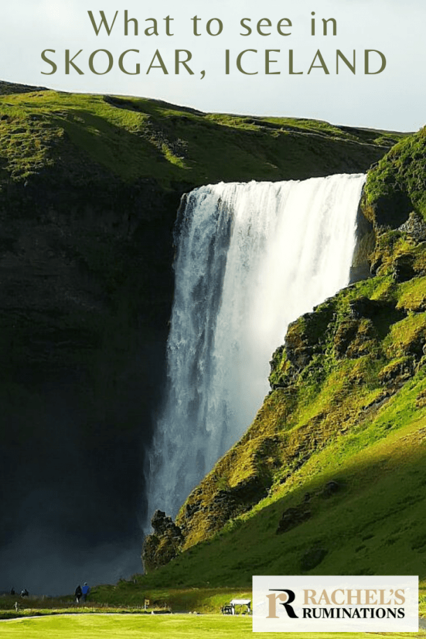 Skogar, Iceland, and what to see there - Rachel's Ruminations