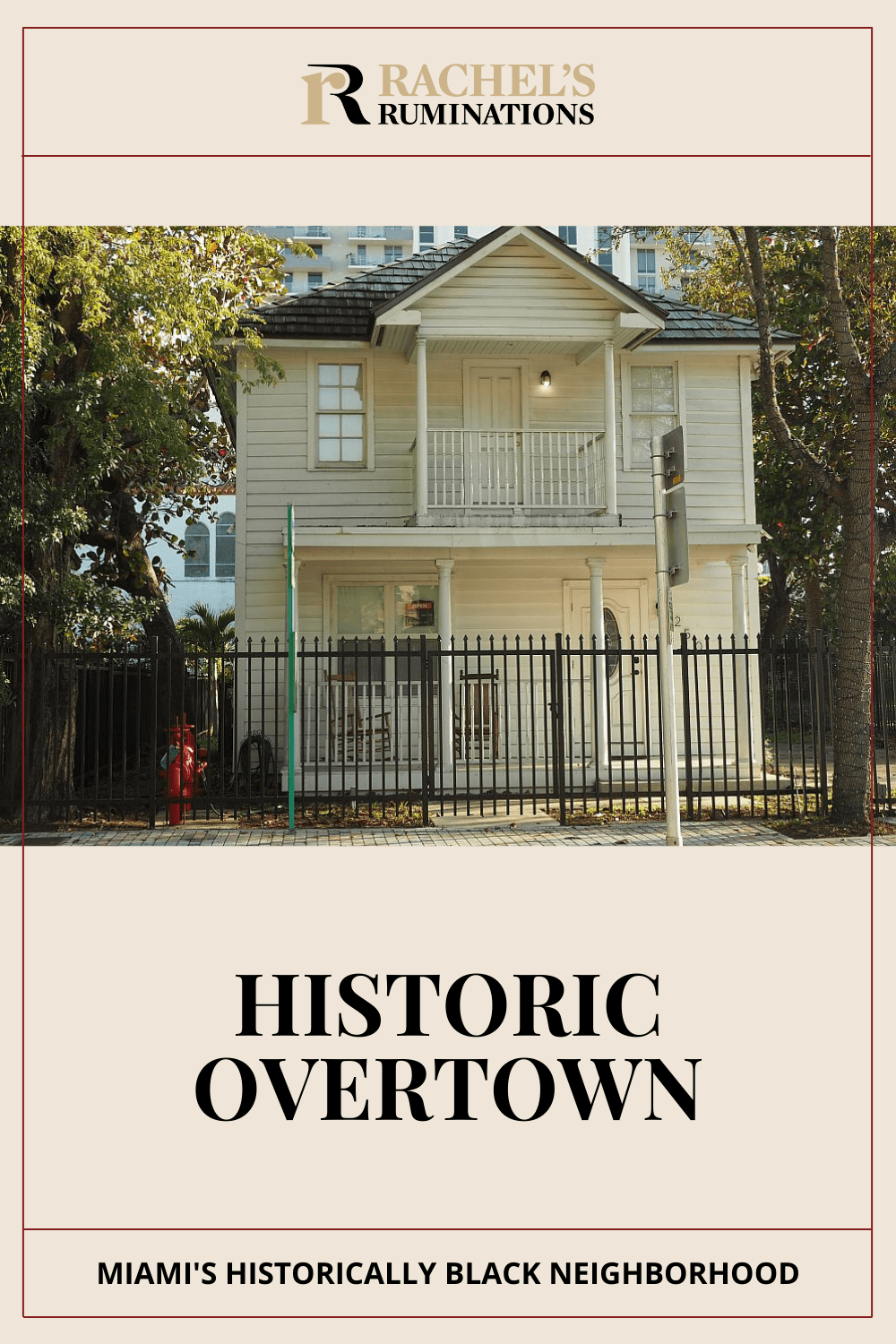Historic Overtown: Black history in Miami - Rachel's Ruminations