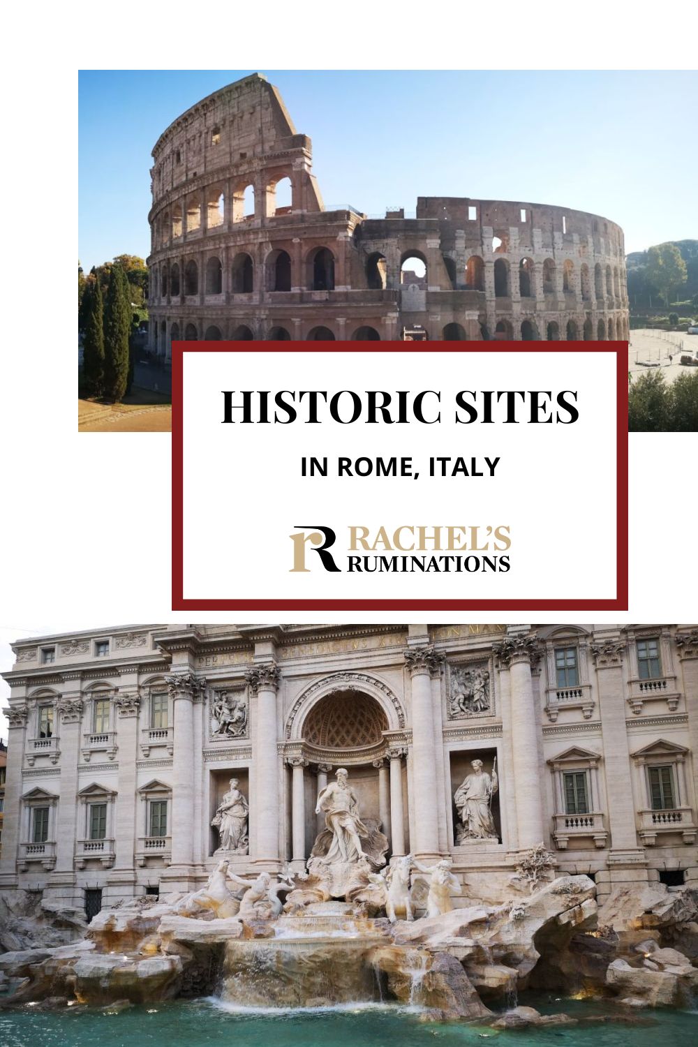 Beginner’s guide to the top historic sites in Rome - Rachel's Ruminations