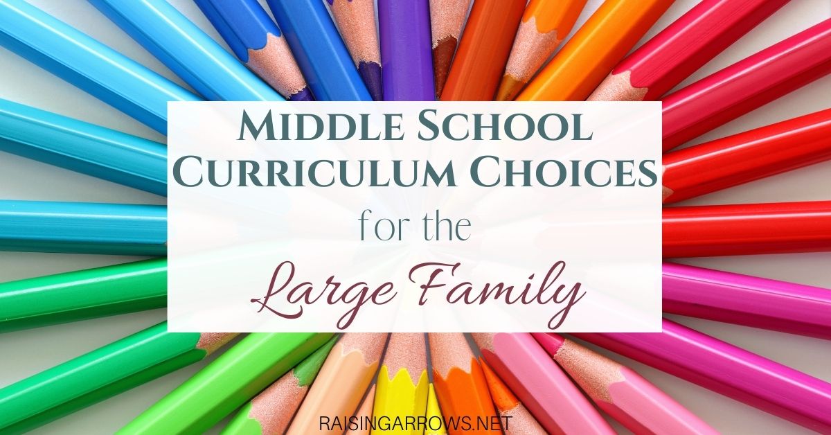Middle School Homeschool Curriculum for the Large Family