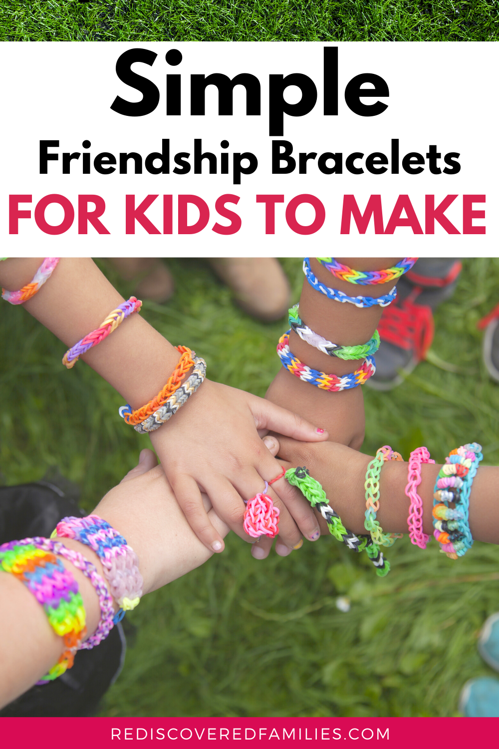 Easy Friendship Bracelets For Kids to Make Themselves : Rediscovered ...