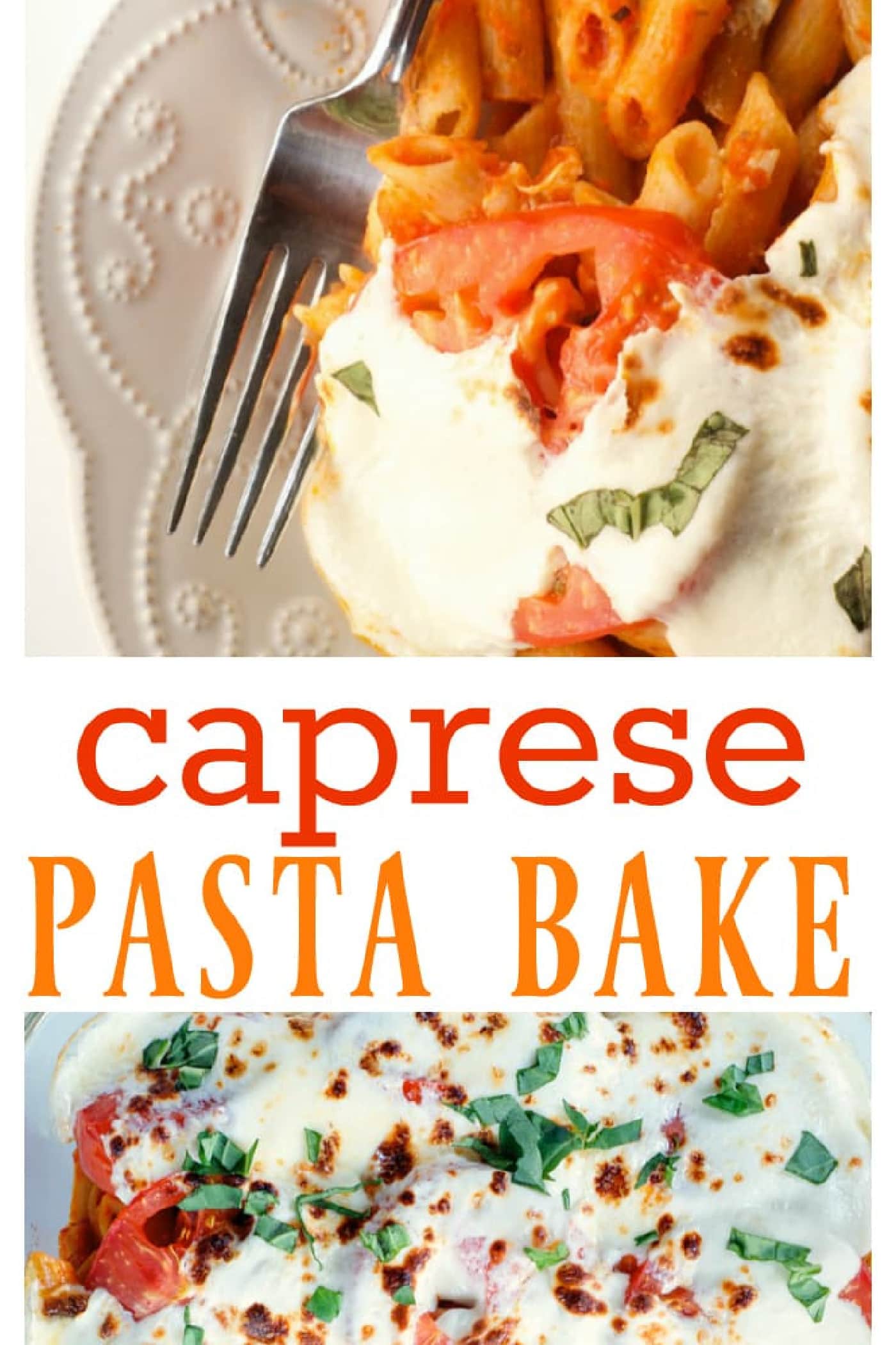 Caprese Pasta Bake Recipe - Reluctant Entertainer