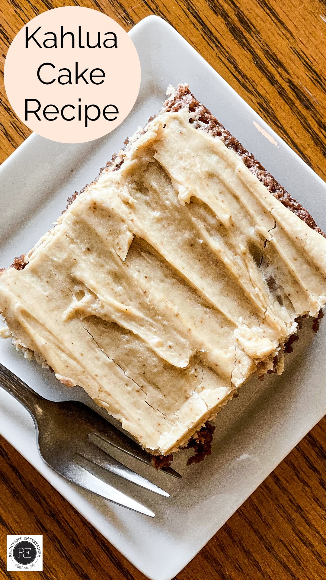 Best Kahlua Cake Recipe - Reluctant Entertainer