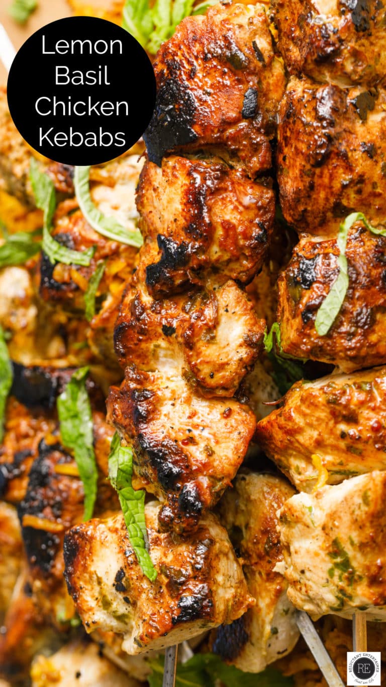 Lemon Basil Chicken Kebabs - Reluctant Entertainer