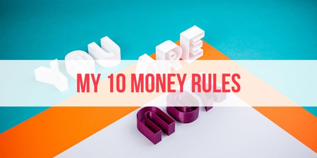 [PERSONAL] This is My 10 Money Rules. Tell Me Yours - Ringgit Oh Ringgit