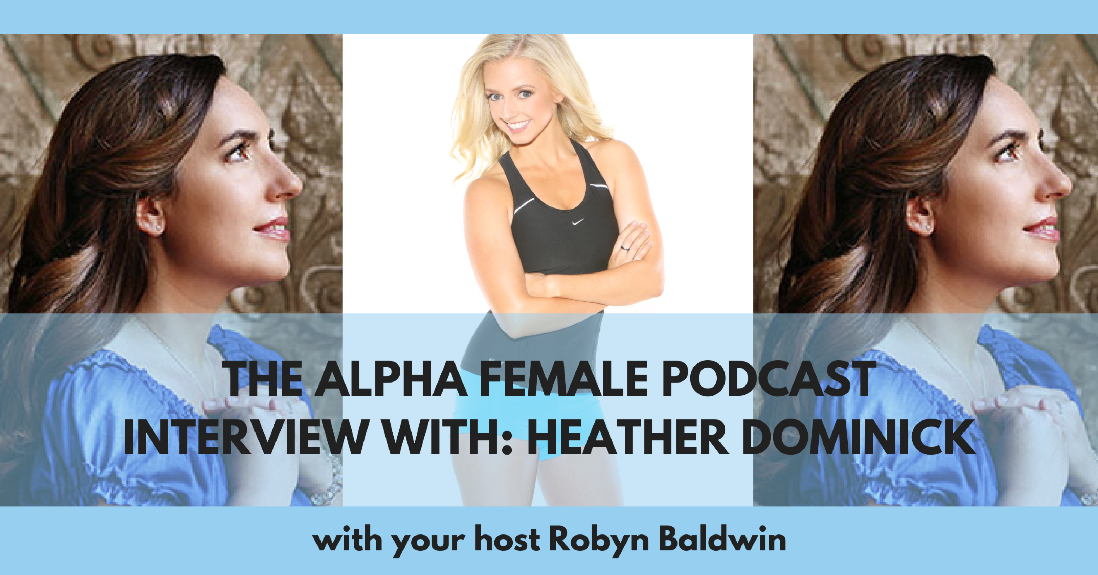 An Alpha Female Friday Interview with Heather Dominick