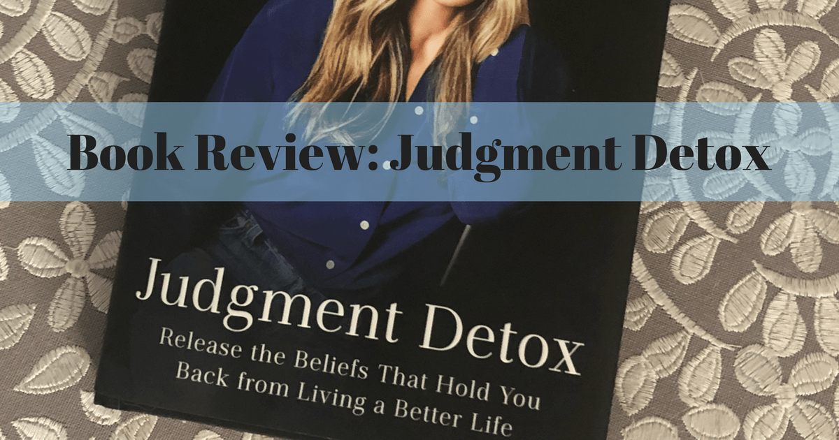 Book Review on Judgment Detox by Gabrielle Bernstein
