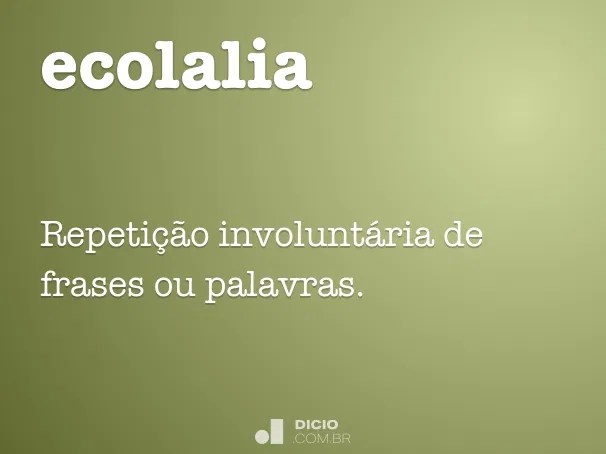 O Que É Ecolalia