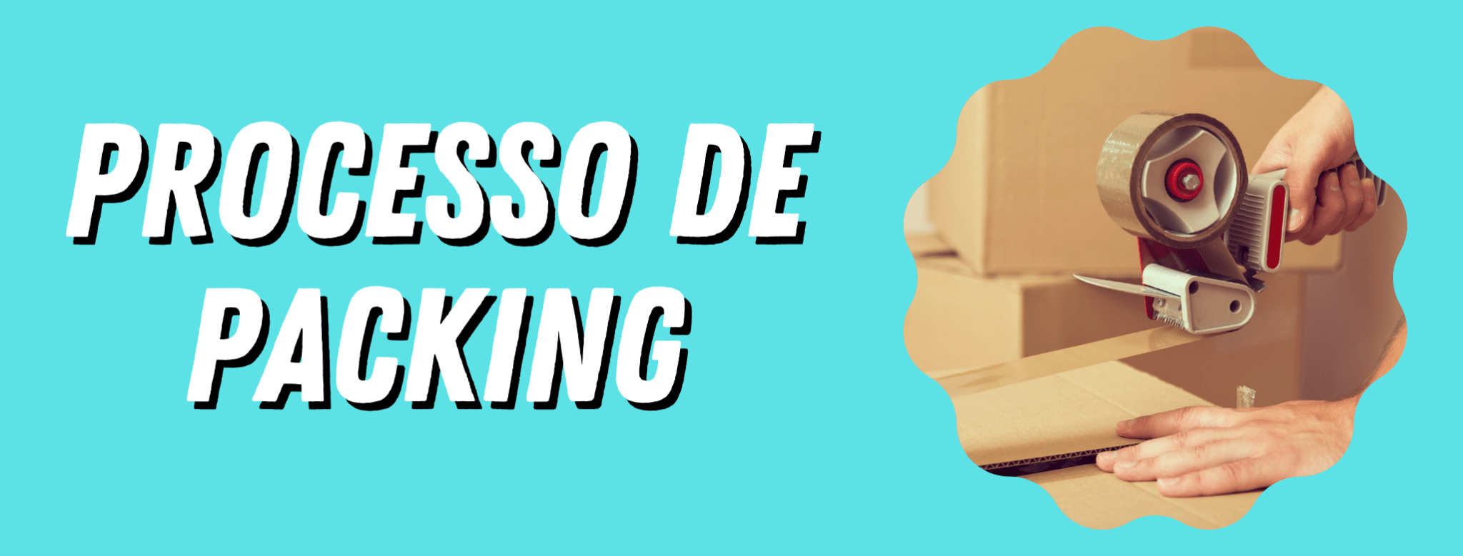 Packing: conceito, importância, tipos e muito mais! SAC Logística