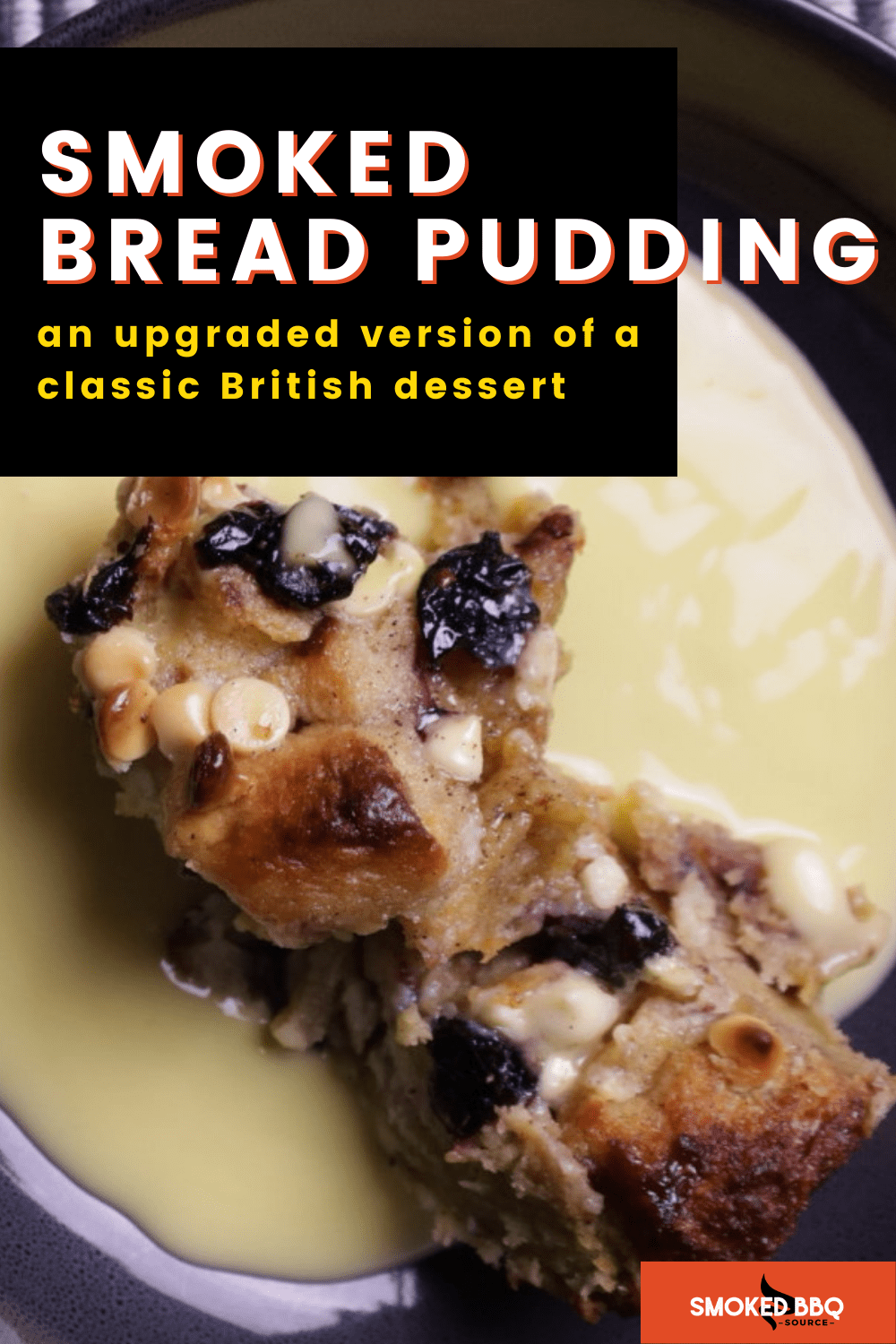 Smoked Bread Pudding - Smoked BBQ Source