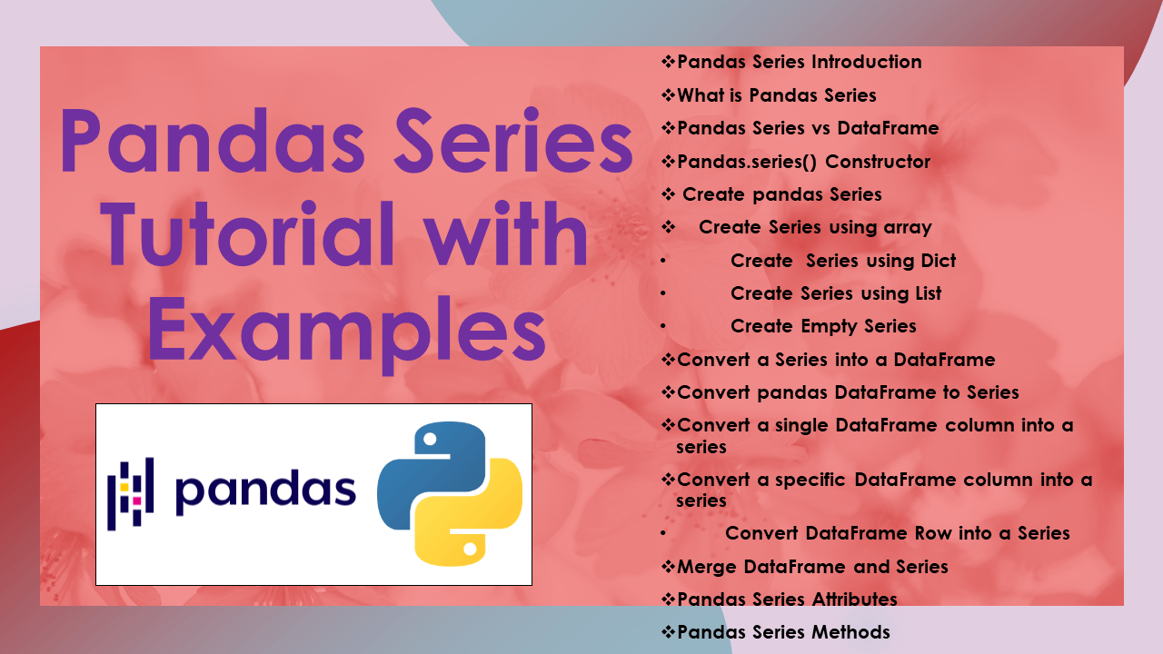 Pandas Series Tutorial with Examples — SparkByExamples