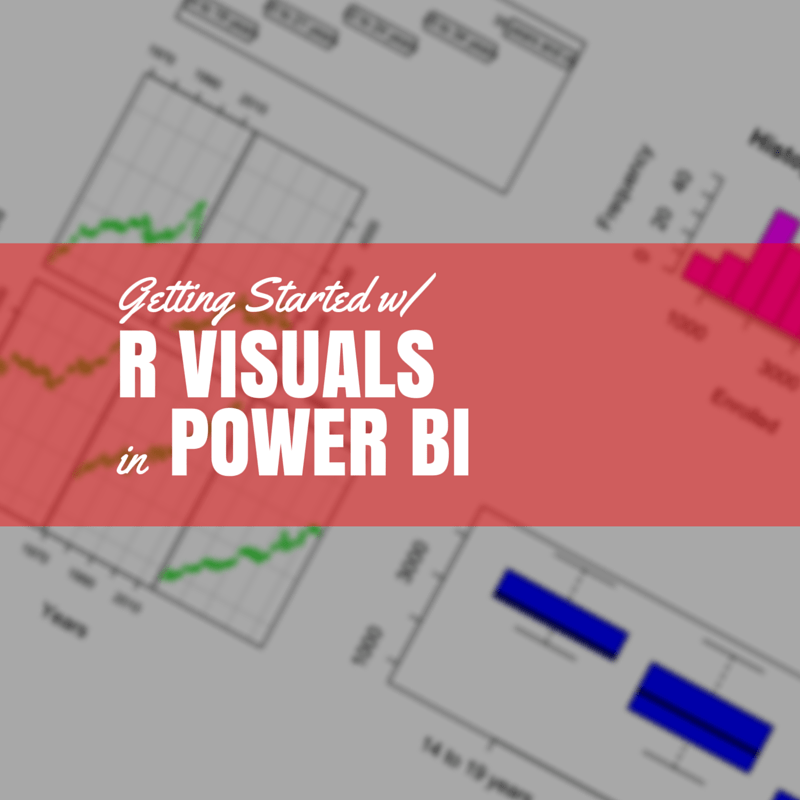 Getting Started With R Visuals In Power Bi Data And Analytics With Dustin Ryan
