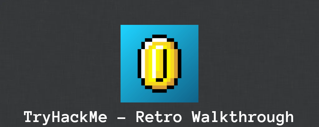 TryHackMe - Retro Walkthrough - Steflan's Security Blog