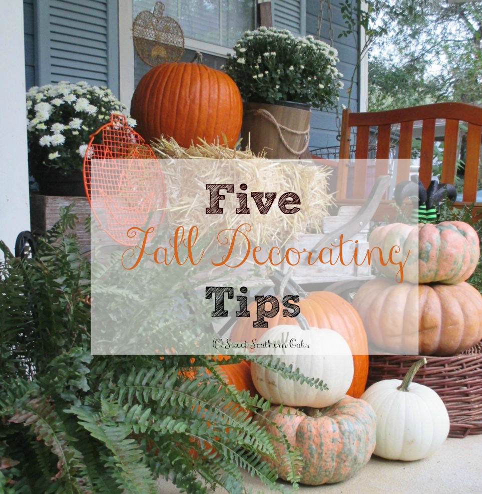 Friday Five: Fall Decorating Tips - Sweet Southern Oaks