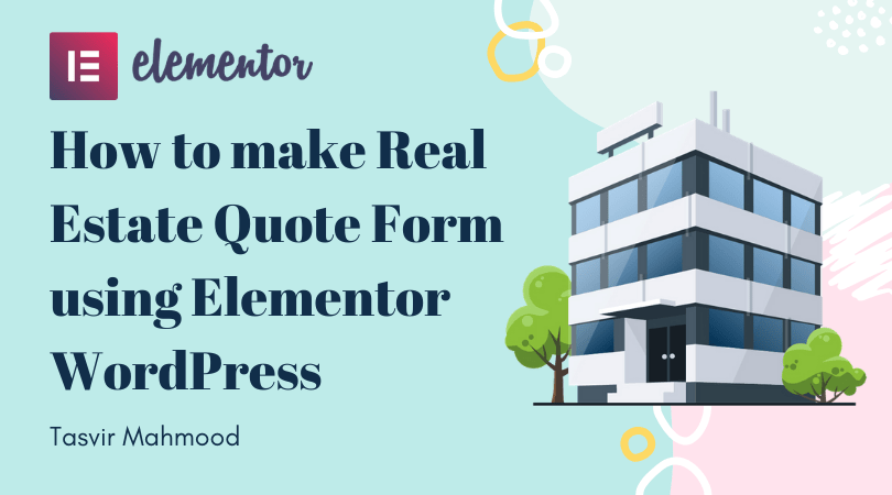 Real Estate Quote Form with Elementor WordPress - Tasvir Web Solutions