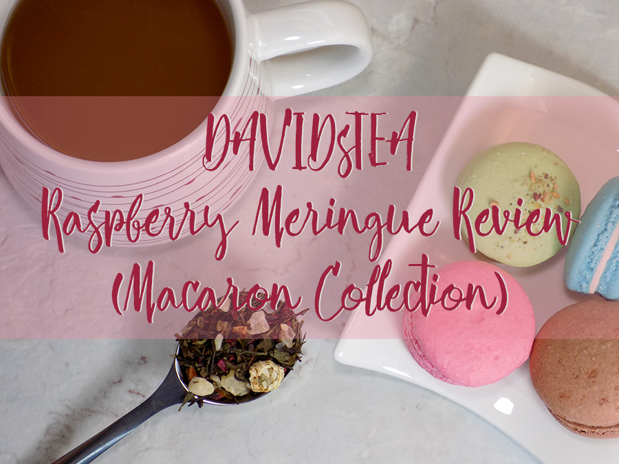 Review: DAVIDsTEA Raspberry Meringue Tea (Macaron Collection 2017)