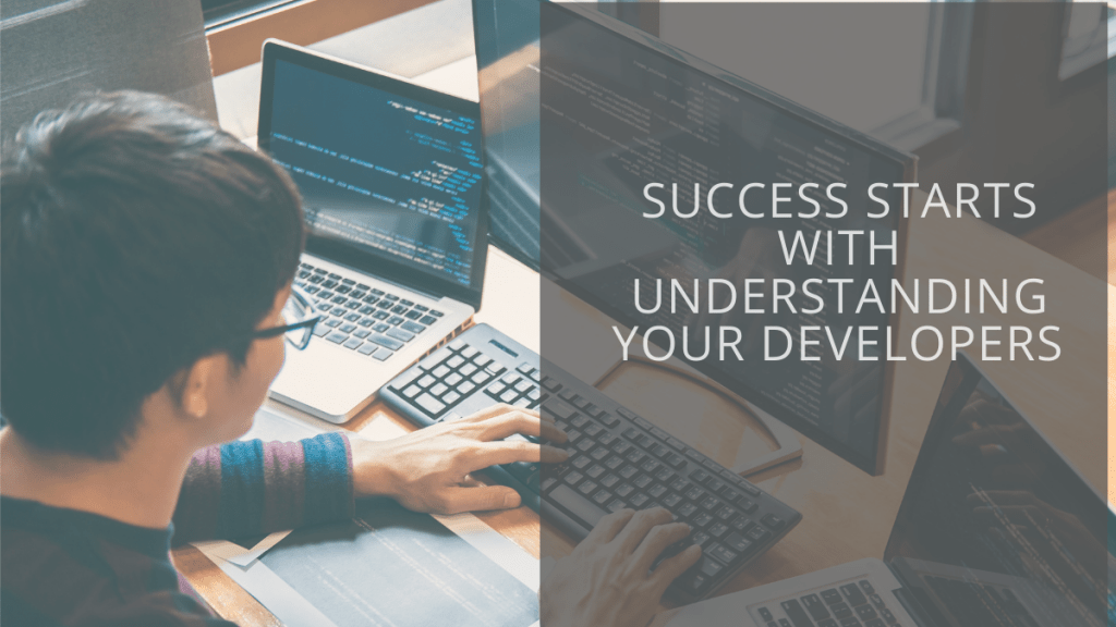 Success starts with understanding your developers - Tech Collective
