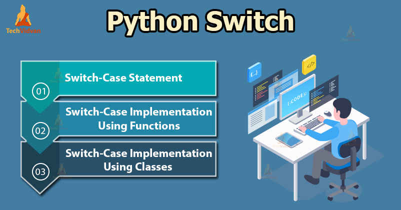 Python Switch - Learn approaches to implement switch case statement ...