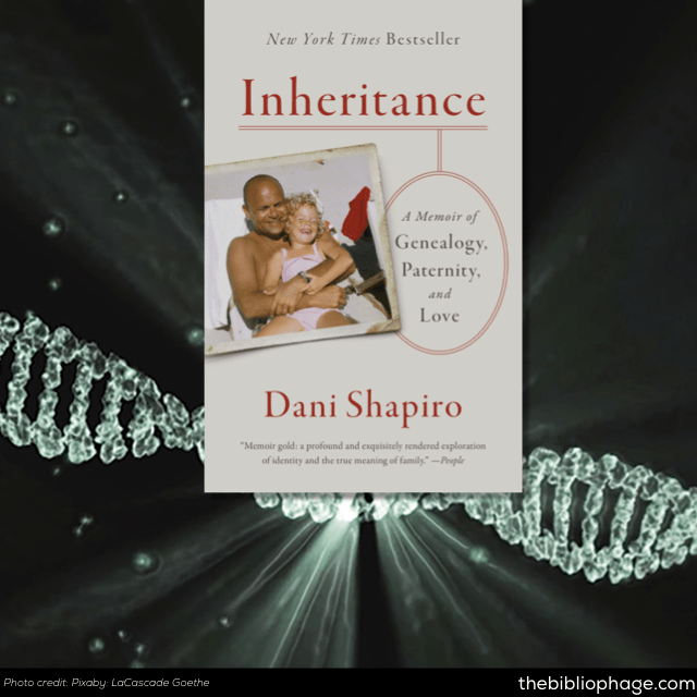 Book Review: Inheritance by Dani Shapiro - The Bibliophage
