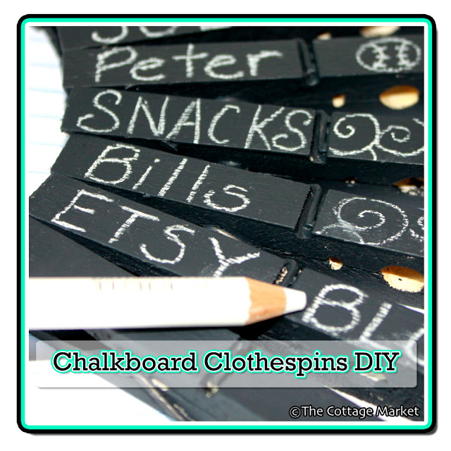Chalkboard Clothespins DIY It's A Cinch - The Cottage Market