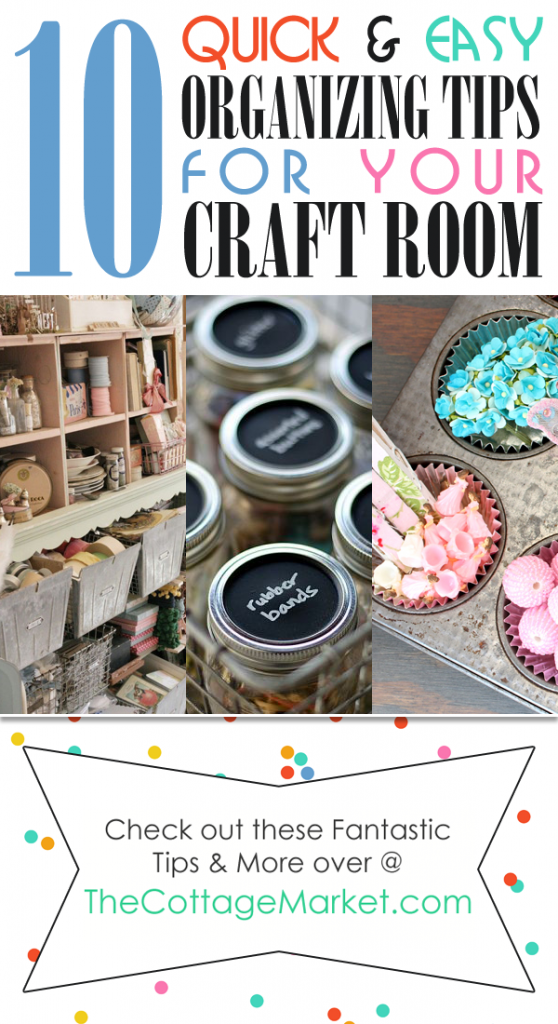 Quick & Easy Organizing Tips for the Craft Room