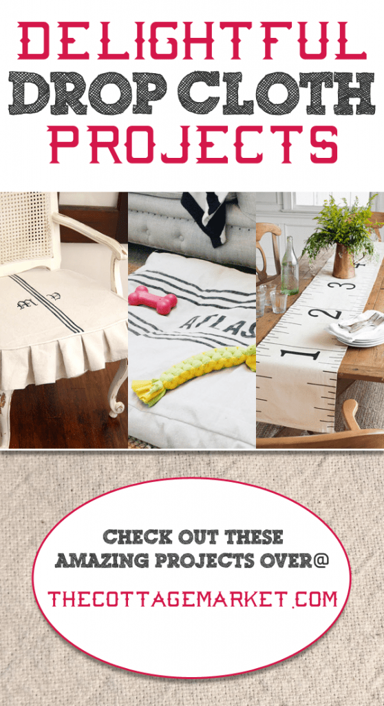 Delightful Drop Cloth Projects - The Cottage Market