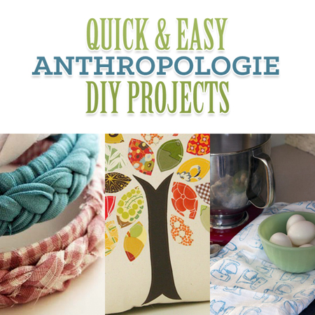 Quick & Easy Anthropologie DIY Projects - The Cottage Market