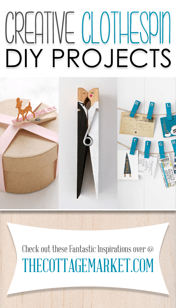 Creative Clothespin DIY Projects - The Cottage Market
