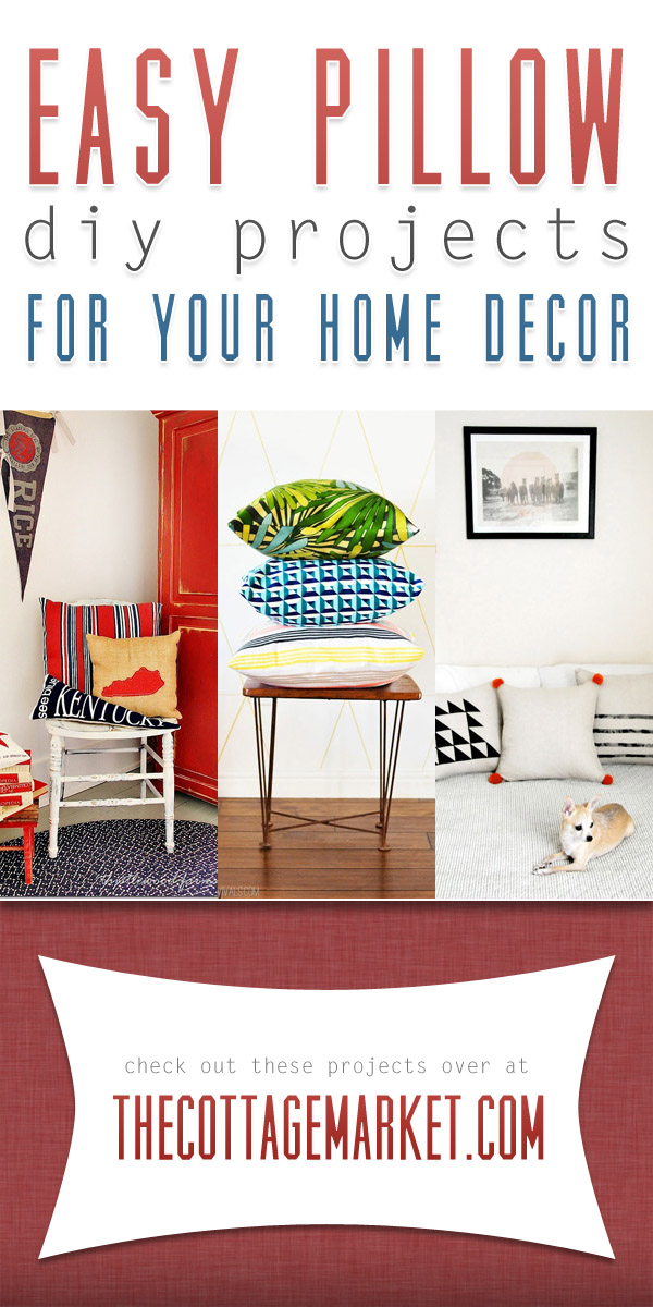 Easy Pillow DIY Projects for your Home Decor - The Cottage Market