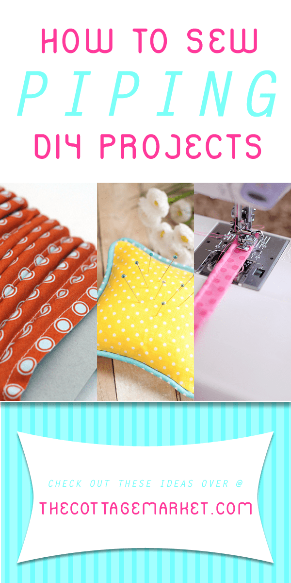 How to Sew Piping DIY Projects - The Cottage Market