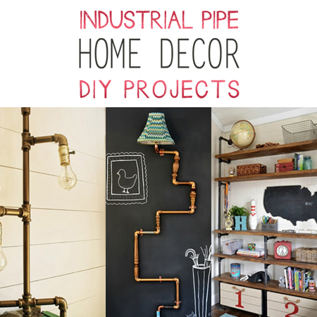 Industrial Pipe Home Decor DIY Projects - The Cottage Market